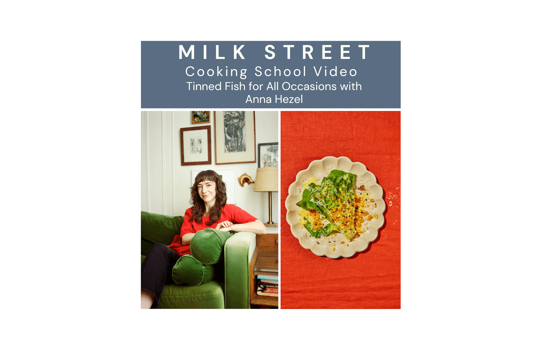 Milk Street Class: Tinned Fish with Anna Hezel | Milk Street Store